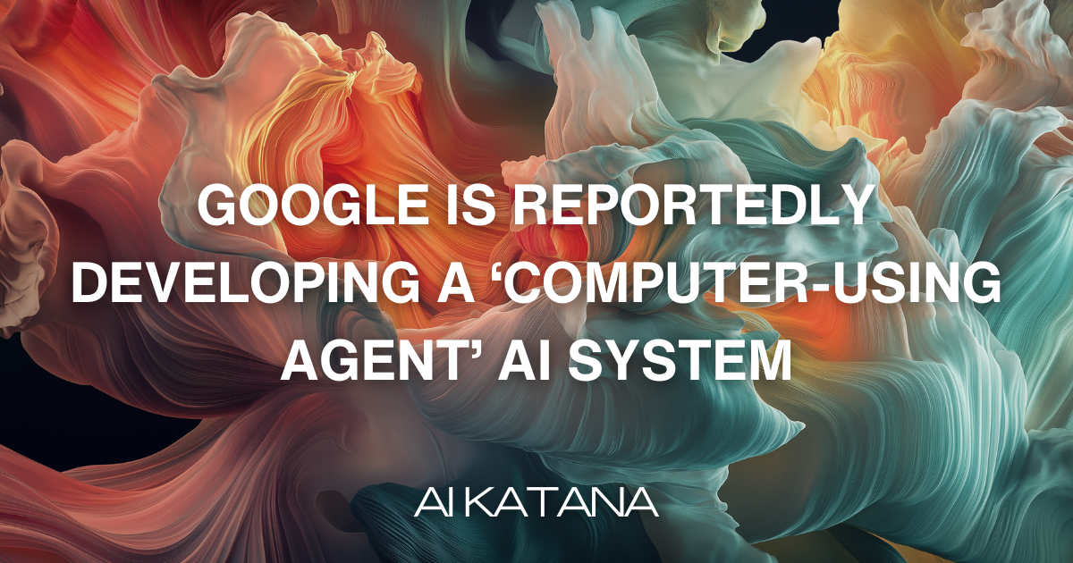 Google is reportedly developing a ‘computer-using agent’ AI system