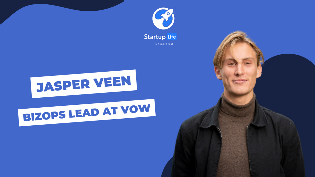 Startup Life: Unscripted #28 with Jasper Veen, BizOps Lead at Vow