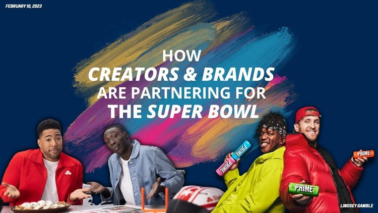 How Creators & Brands Are Partnering For The Super Bowl