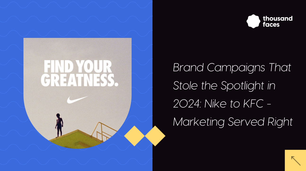 Brand Campaigns That Stole the Spotlight in 2024: Nike to KFC ...