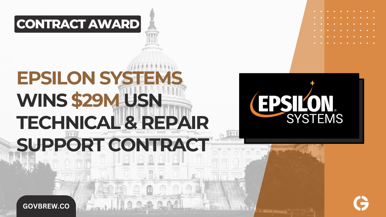 Epsilon Systems Wins $29 Million USN Technical Repair and Support Contract