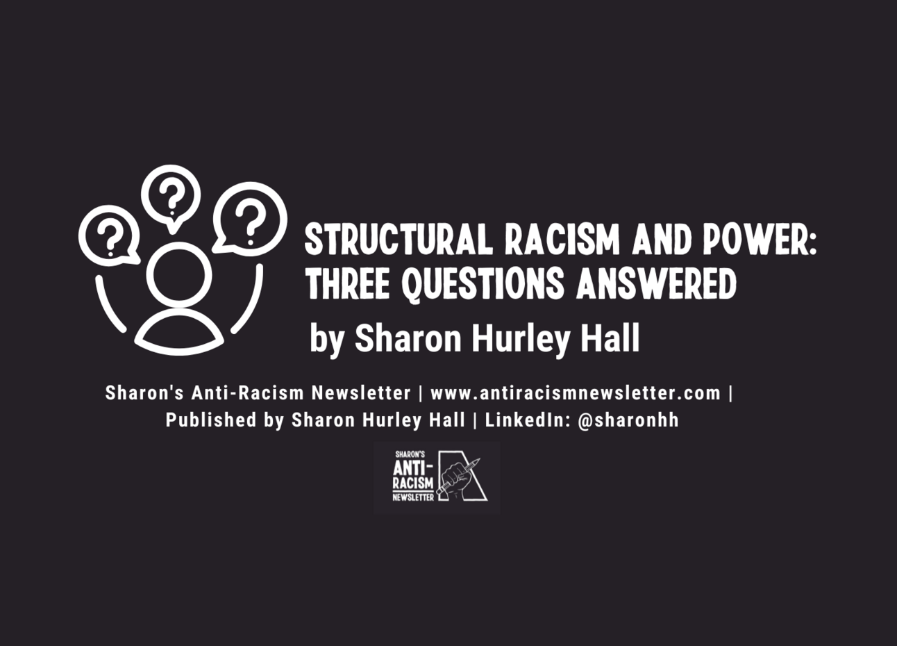 Structural Racism and Power: Three Questions Answered