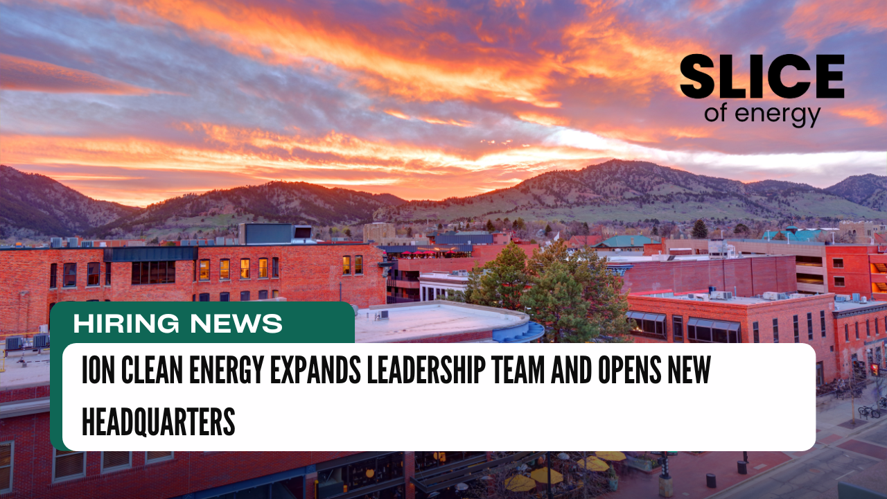 ION Clean Energy Expands Leadership Team and Opens New Headquarters