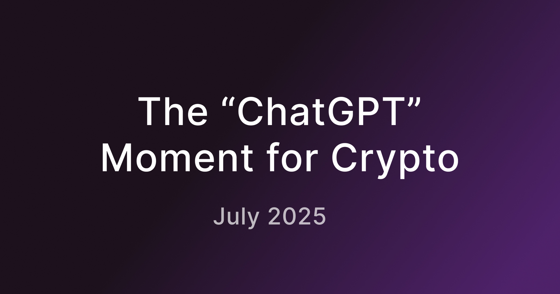 The "ChatGPT" Moment for Crypto | The DeFi Report