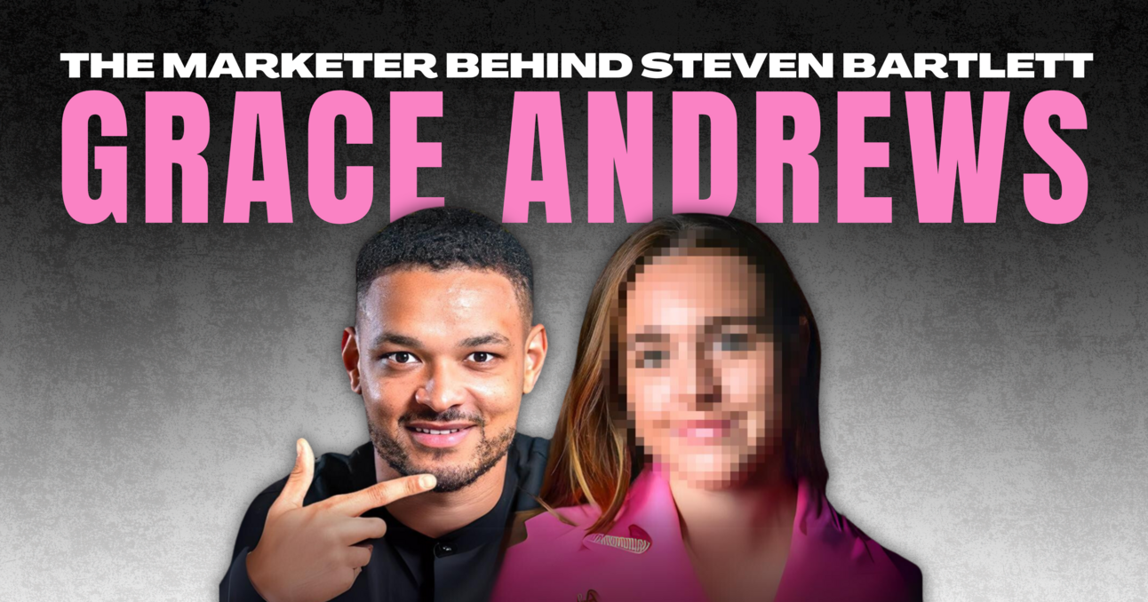GRACE ANDREWS: THE MARKETER BEHIND STEVEN BARTLETT