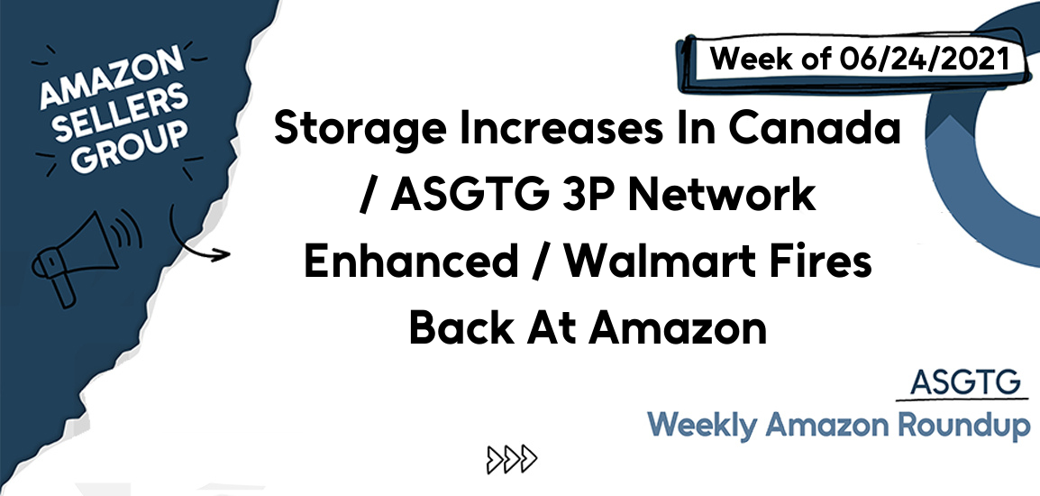 Storage Increases in Canada / ASGTG 3P Network Enhanced / Walmart Fires ...