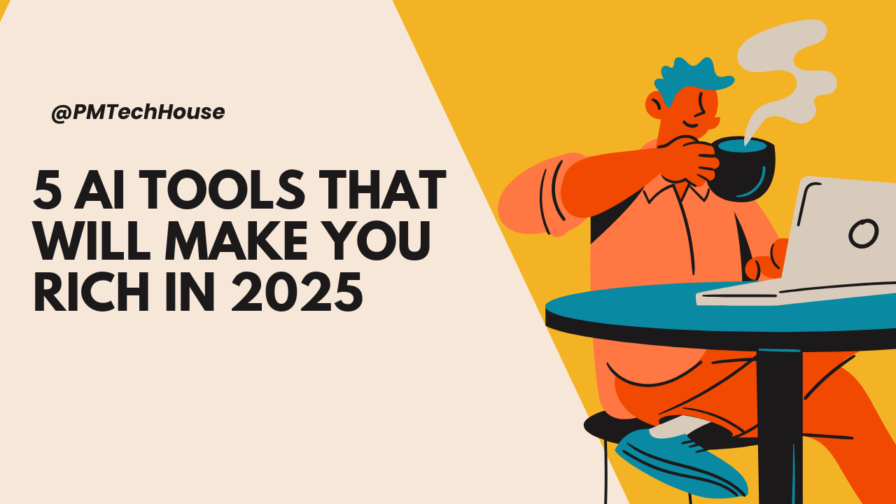 5 AI Tools That Will Make You RICH In 2025