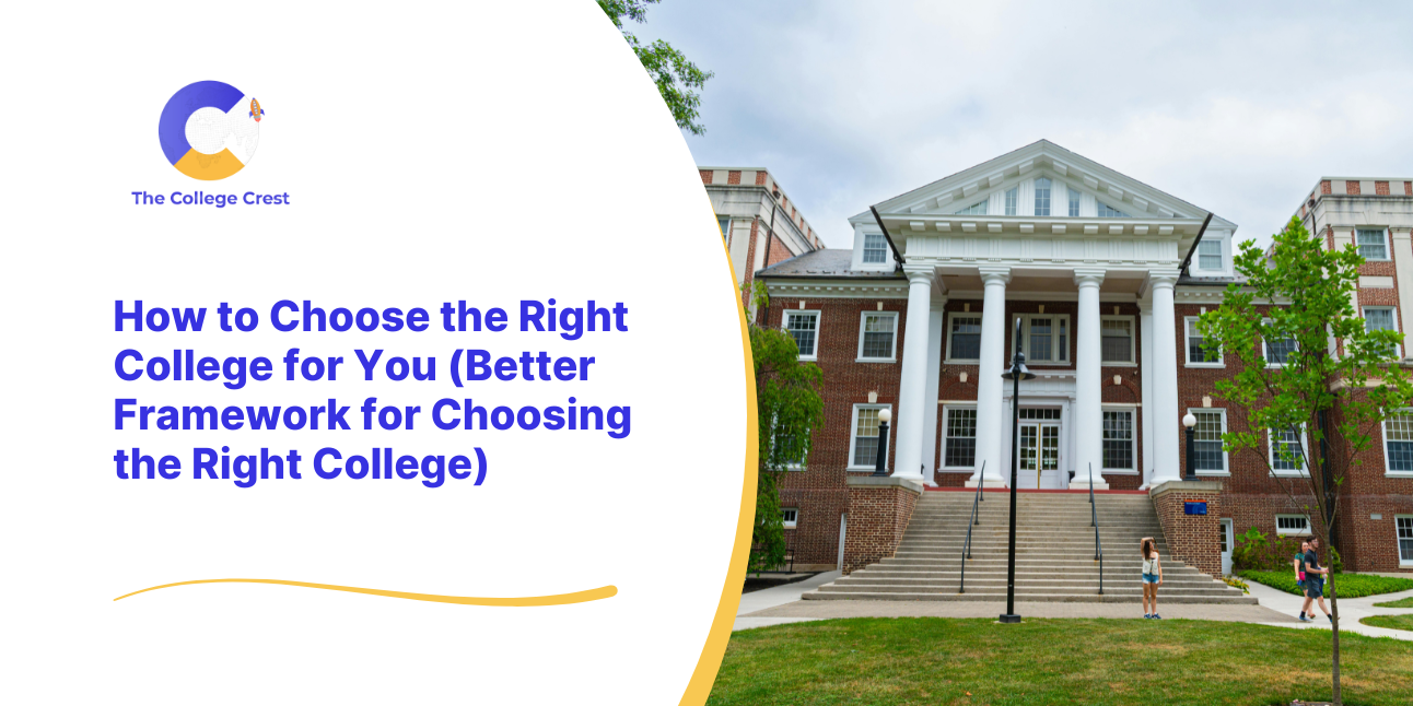 How to Choose the Right College for You (Better Framework for Choosing ...