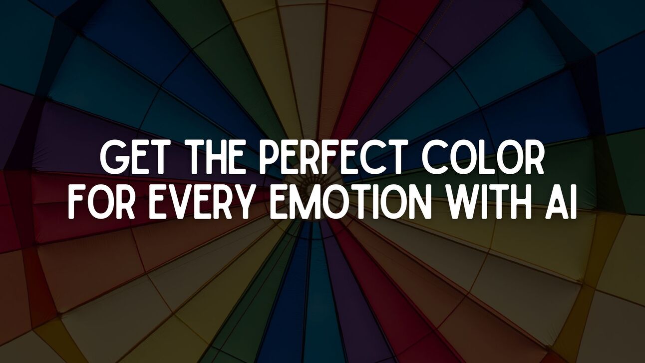 Get The Perfect Color For Every Emotion with AI