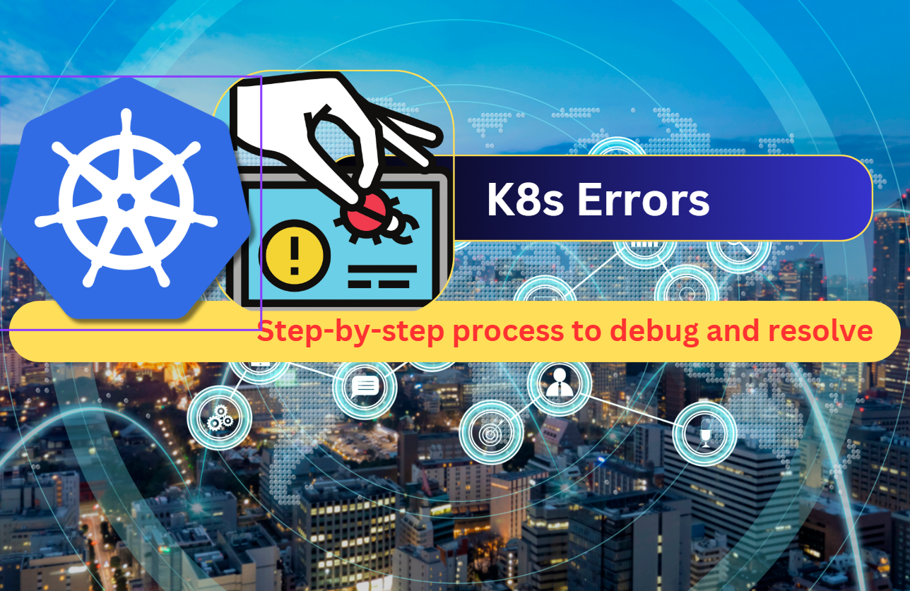 Recommended Steps To Resolve Kubernetes Issue
