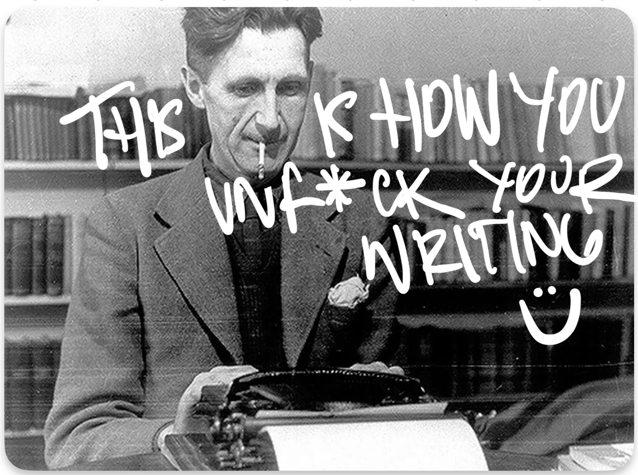 How to Unf*ck Your Writing