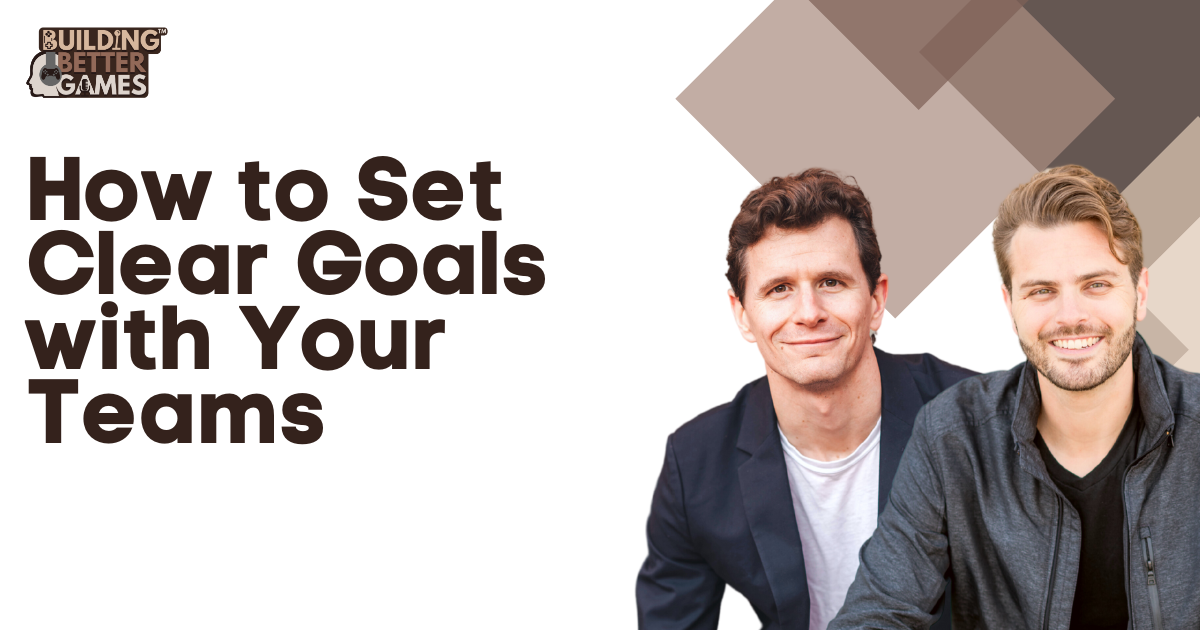 How to Set Clear Goals With Your Teams