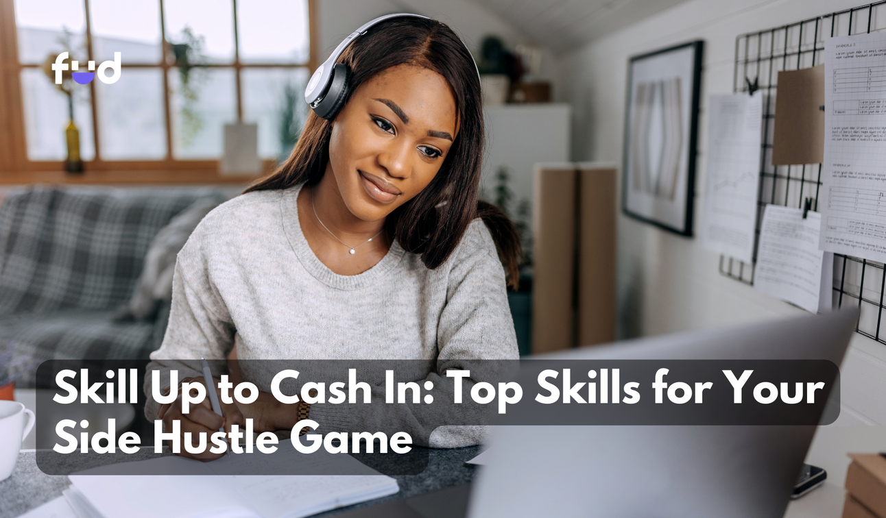 Skill Up to Cash In: Top Skills for Your Side Hustle Game