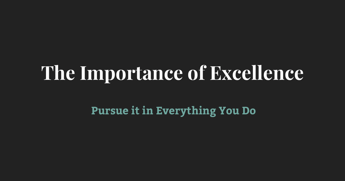 The Importance of Excellence