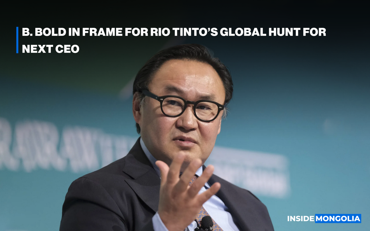 👀 Next Rio Tinto CEO: A Mongolian?