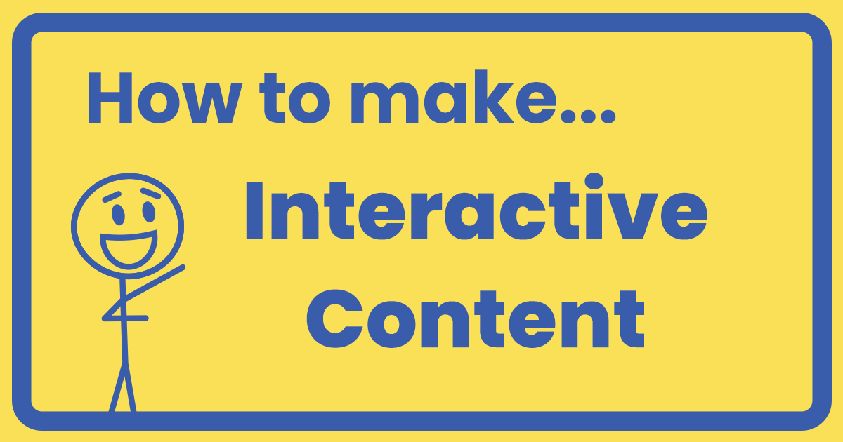 How to Create Interactive Content