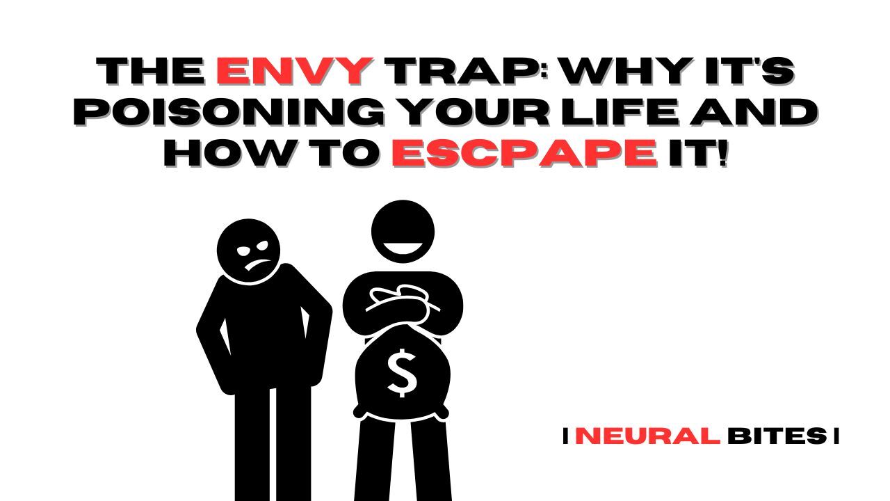 The Envy Trap: Why It’s Poisoning Your Life (and How to Escape)