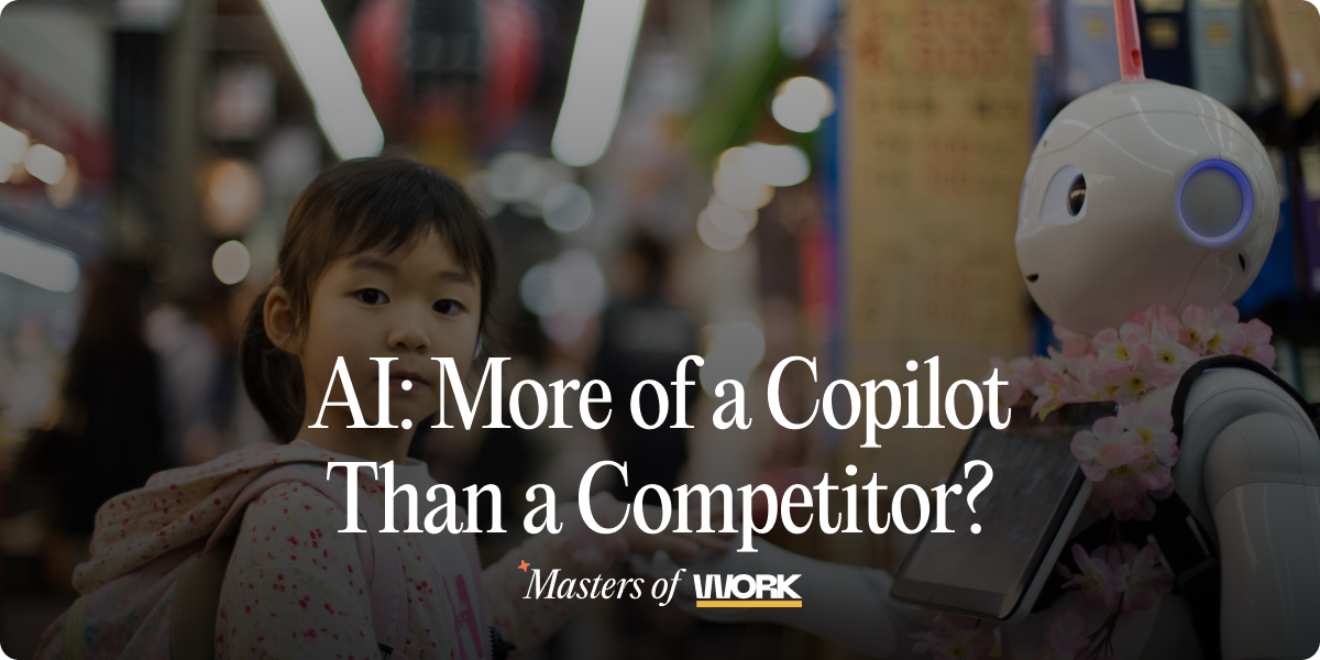 AI: More of a Copilot than a Competitor?👀