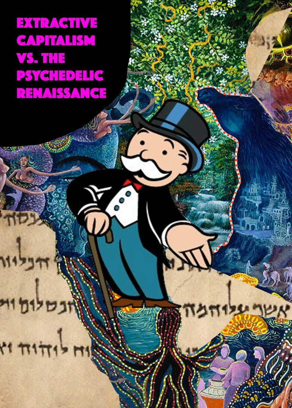 Extractive Capitalism vs. The Psychedelic Renaissance