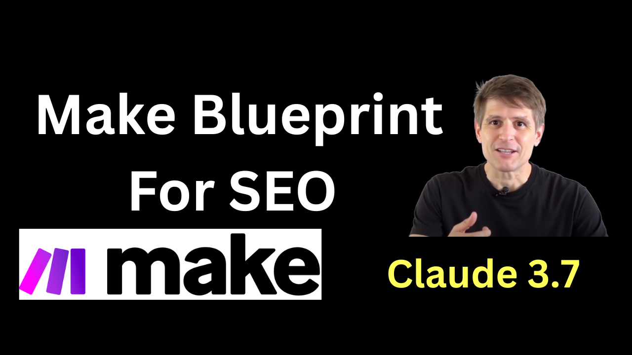 Make Blueprint for SEO - Search Engine Optimized Content with Claude 3.7