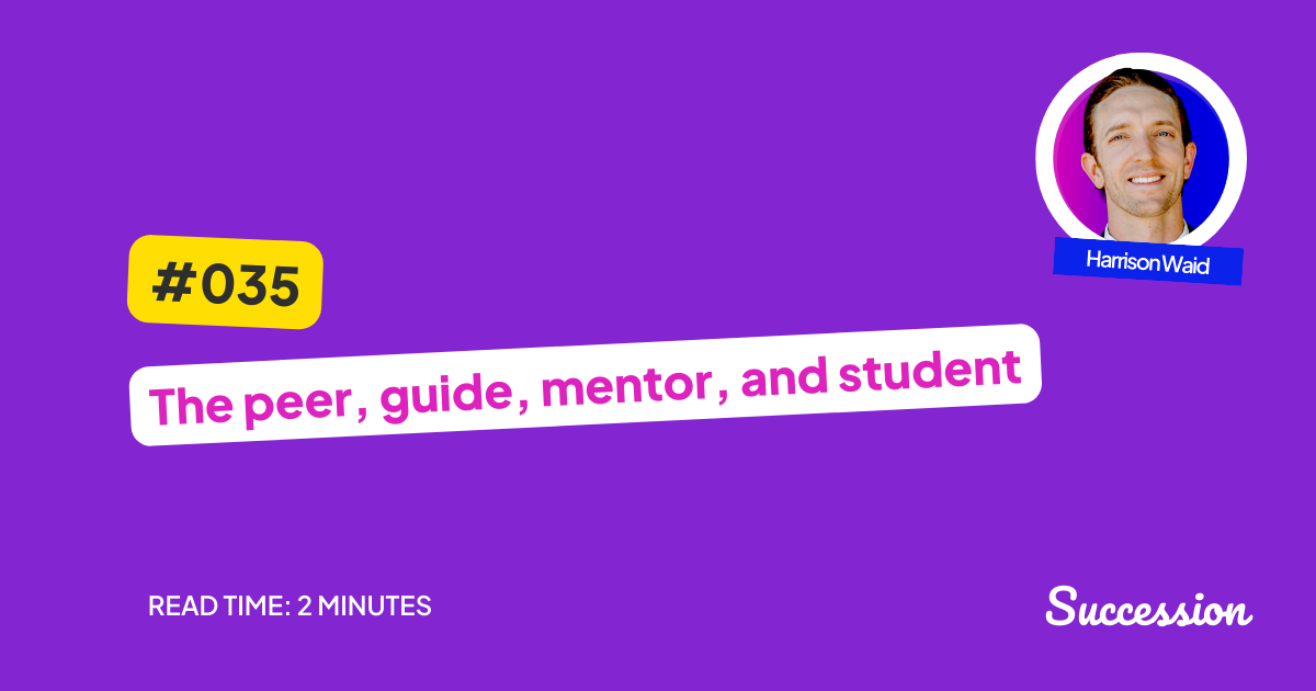 The peer, guide, mentor, and student