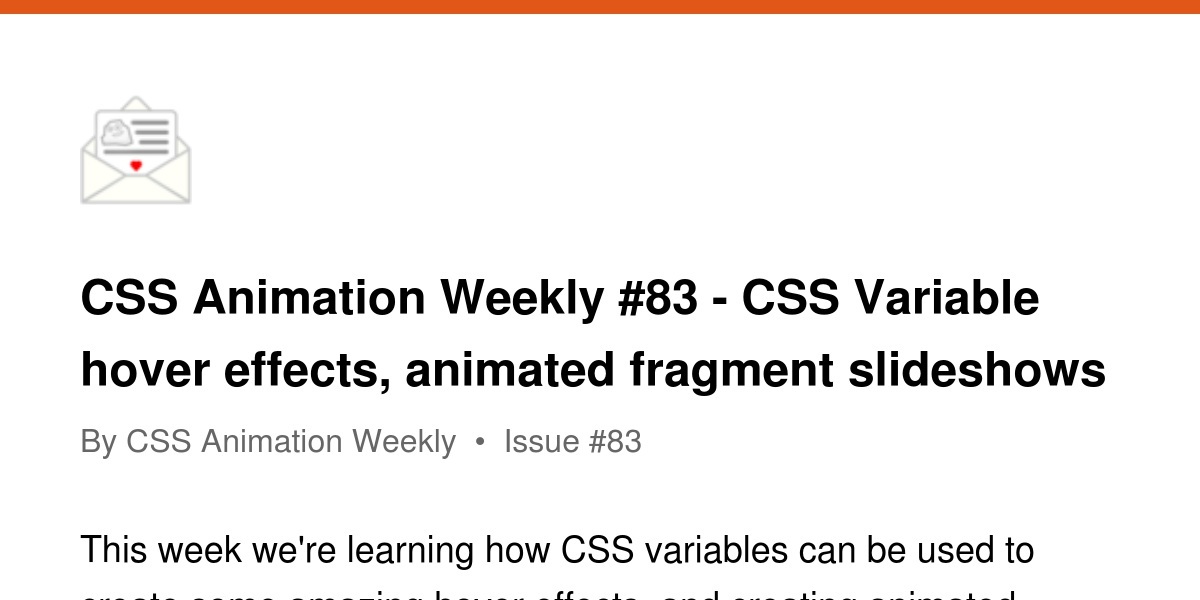 CSS Animation Weekly #83 - CSS Variable hover effects, animated fragment slideshows