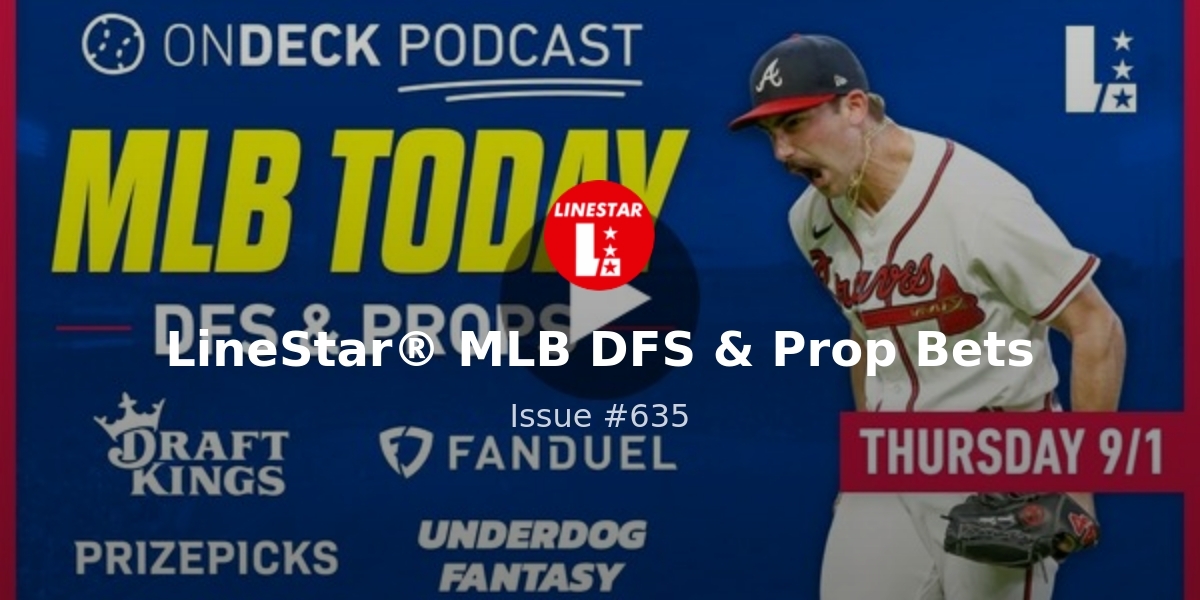 Top MLB DFS Plays & Prop Bets 9/1 | Swinging Into September With a Small Slate