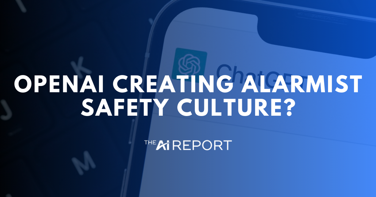 🚨 OpenAI creating alarmist safety culture?