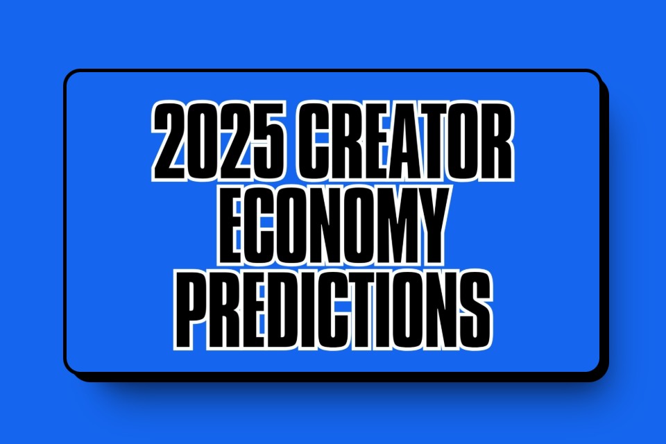 Creator Economy Predictions for 2025🔮