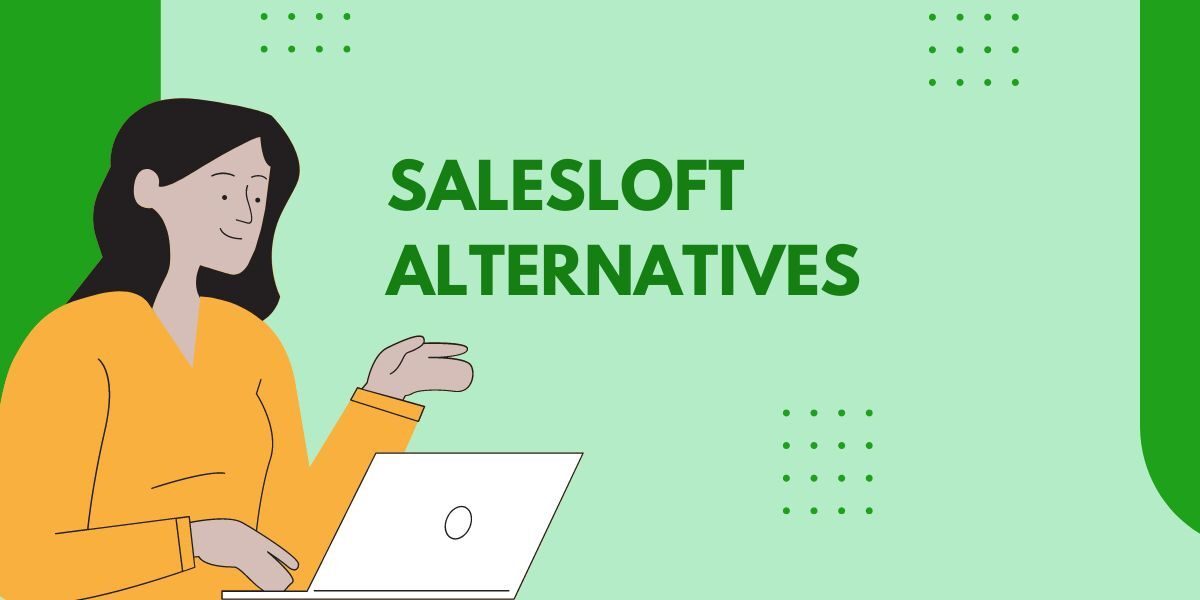Top 30 Salesloft Alternatives And Competitors For 2024