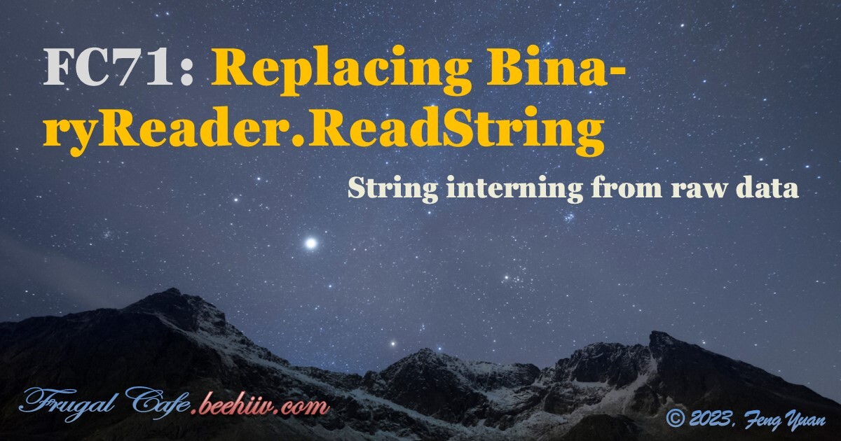 FC71: Replacing BinaryReader.ReadString