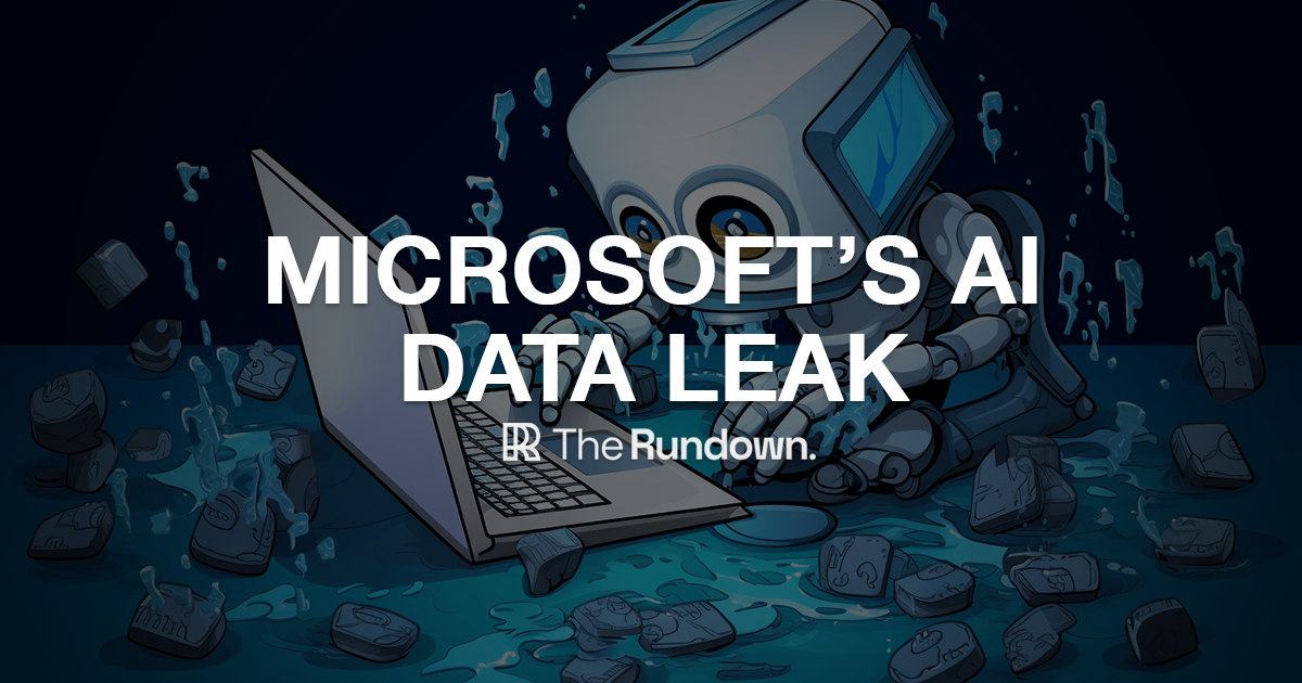 🤖 Microsoft's 38TB AI data leak