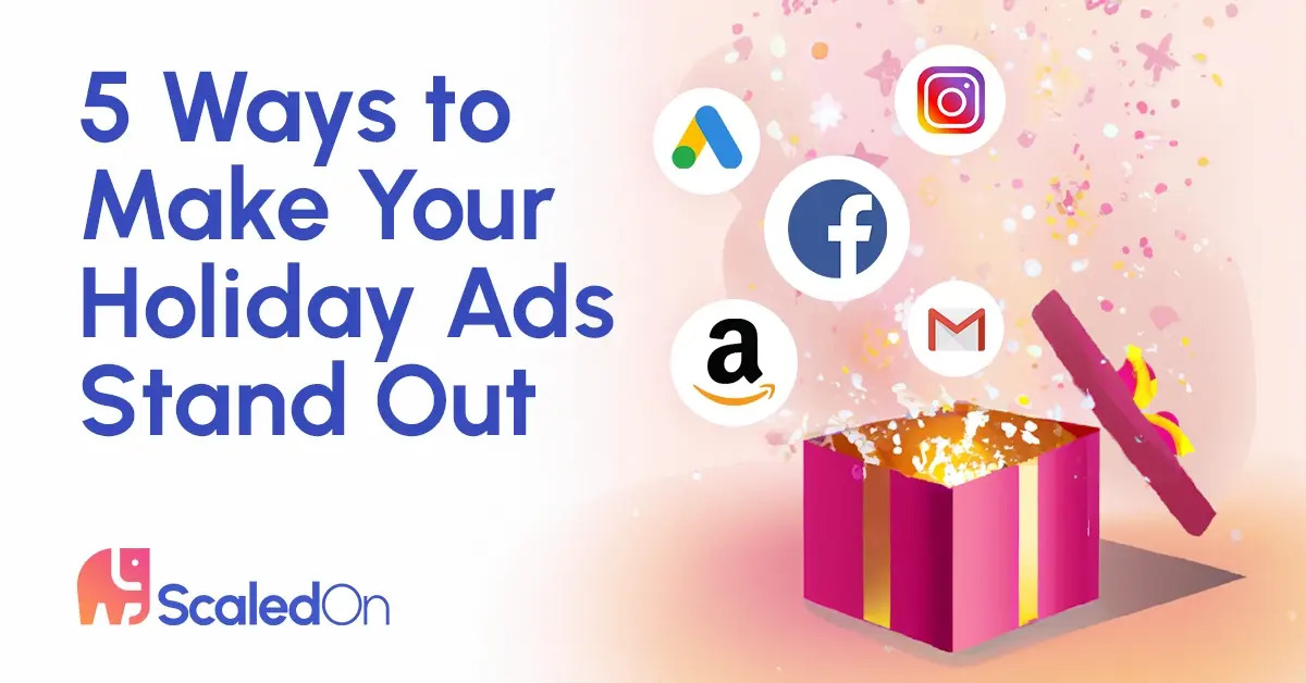 Make Your Holiday Ad Campaigns Shine