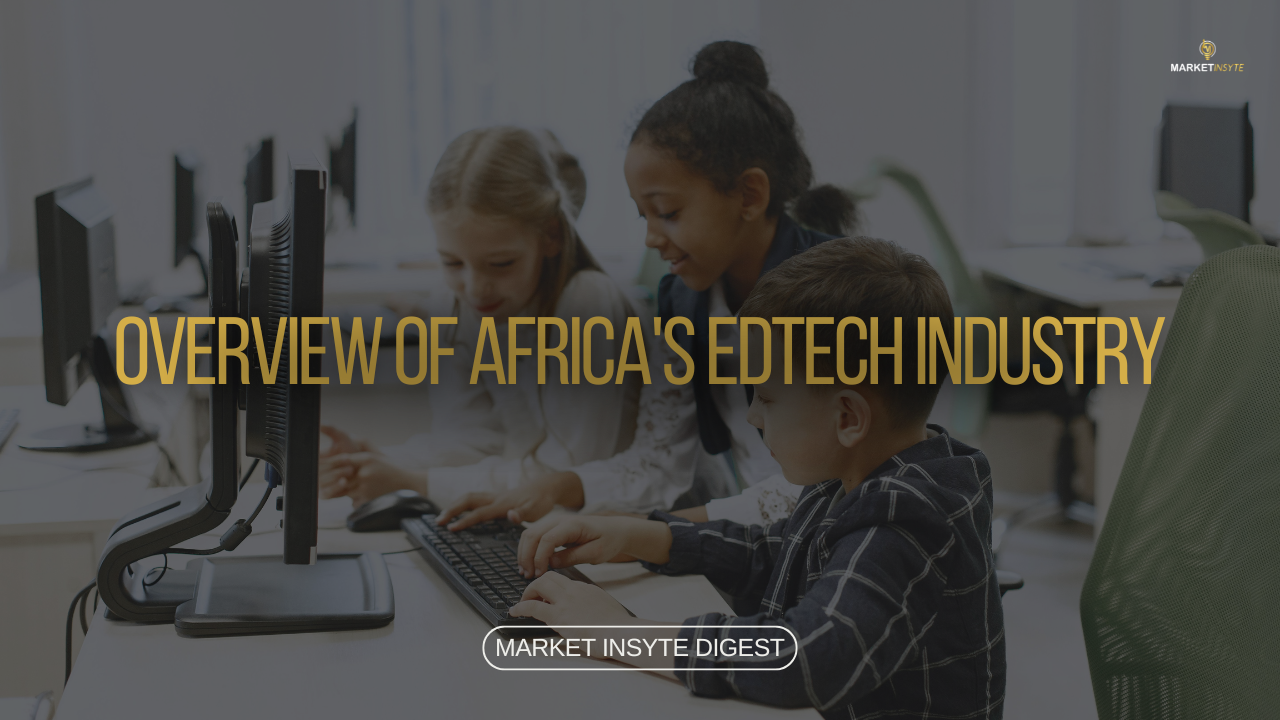 Industry Overview: Africa's Edtech Sector