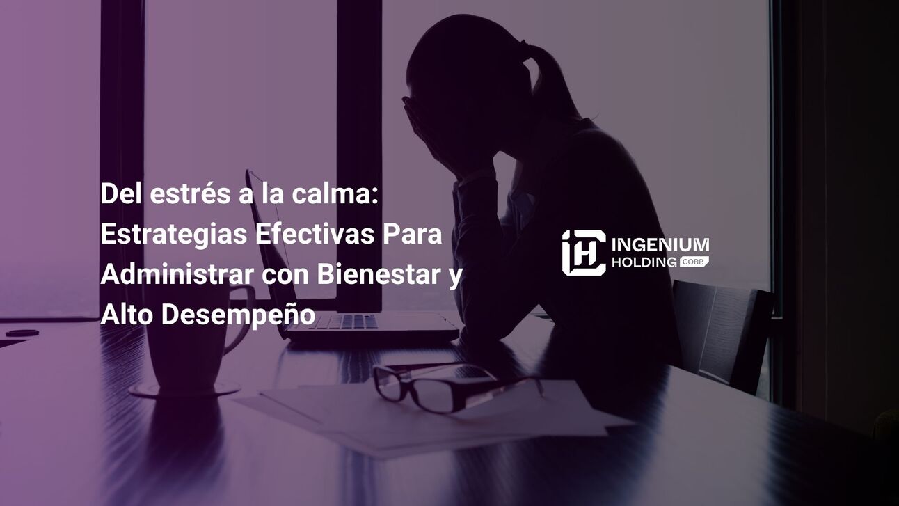 Del estrés a la calma: estrategias efectivas para administrar con ...