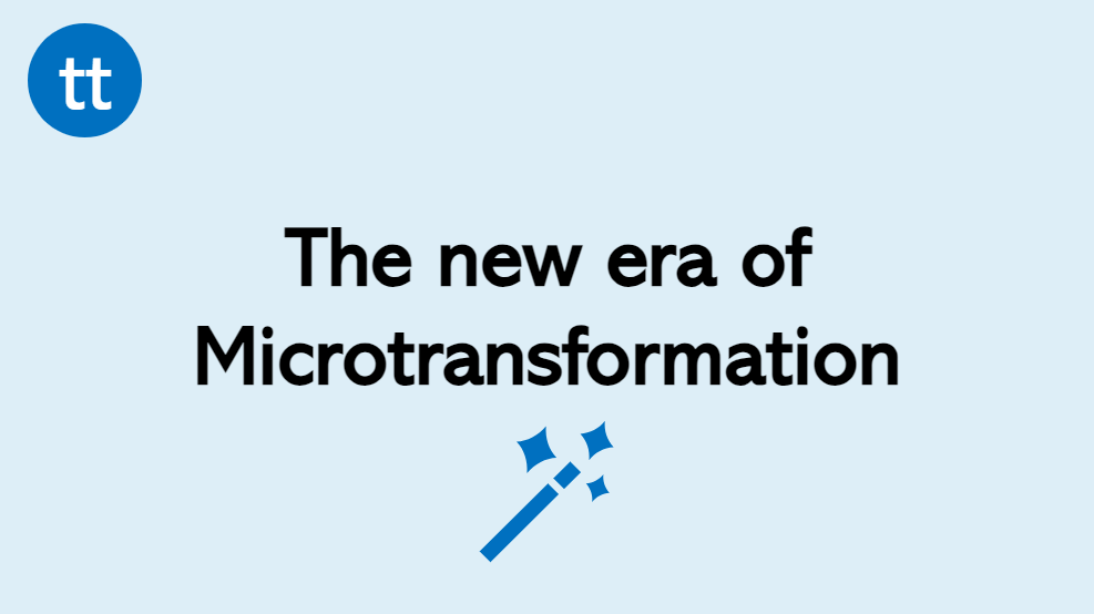 The new era of Microtransformation