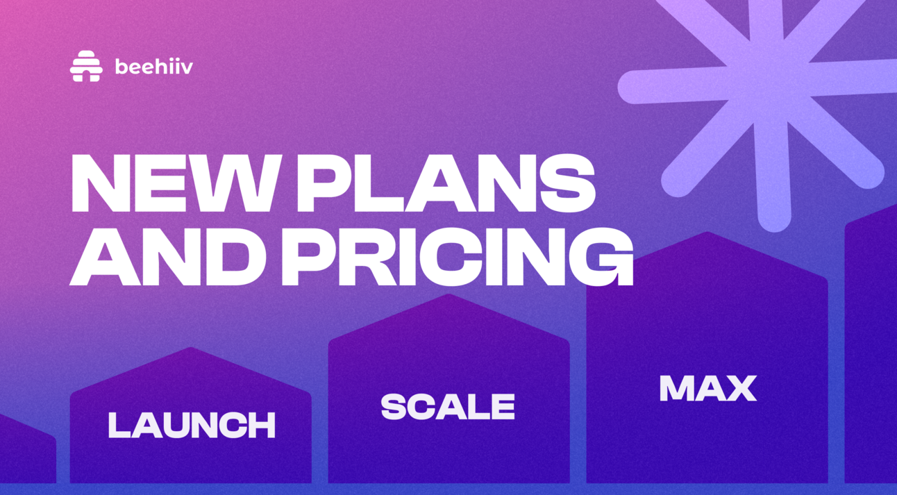 beehiiv Launches New Plans and Pricing | beehiiv Blog