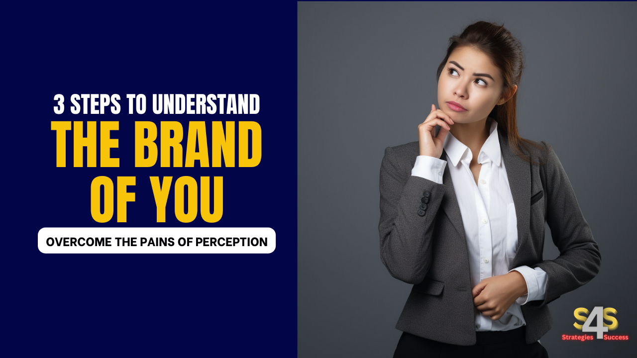 3 Steps To Understand The Brand of You