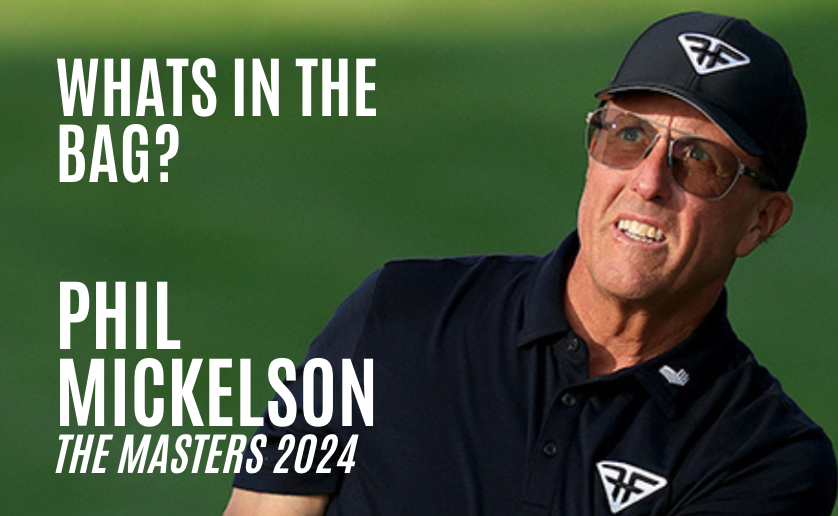Phil Mickelson | What's In The Bag? | The Masters 2024 | WITB