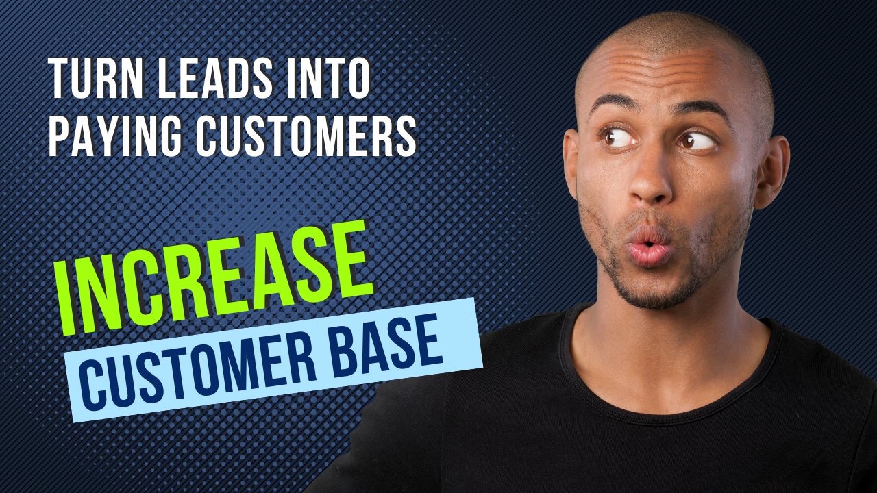 What steps can I take to turn leads into paying customers?