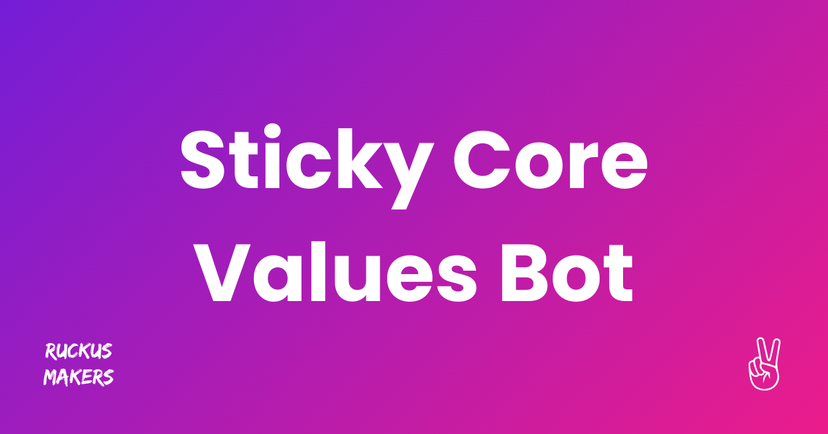 Sticky Core Values Bot