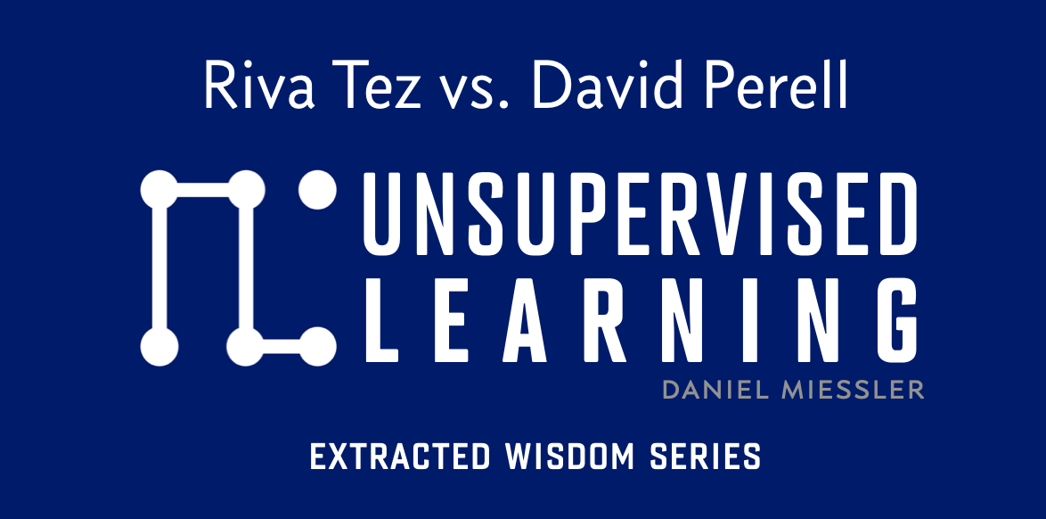 Extracted Wisdom: Riva Tez vs. David Perell | Daniel Miessler