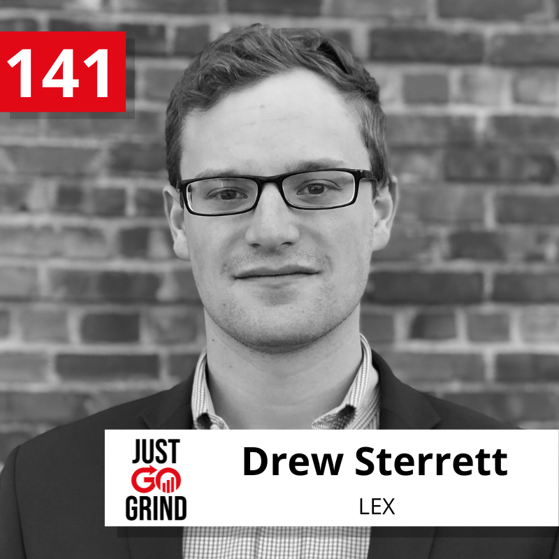#141: Drew Sterrett, Co-Founder & CEO of LEX, on Creating the First and ...