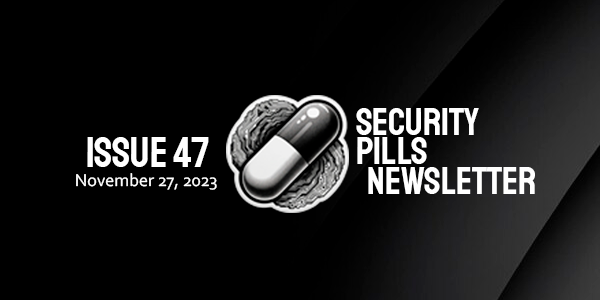 Security Pills - Issue 47