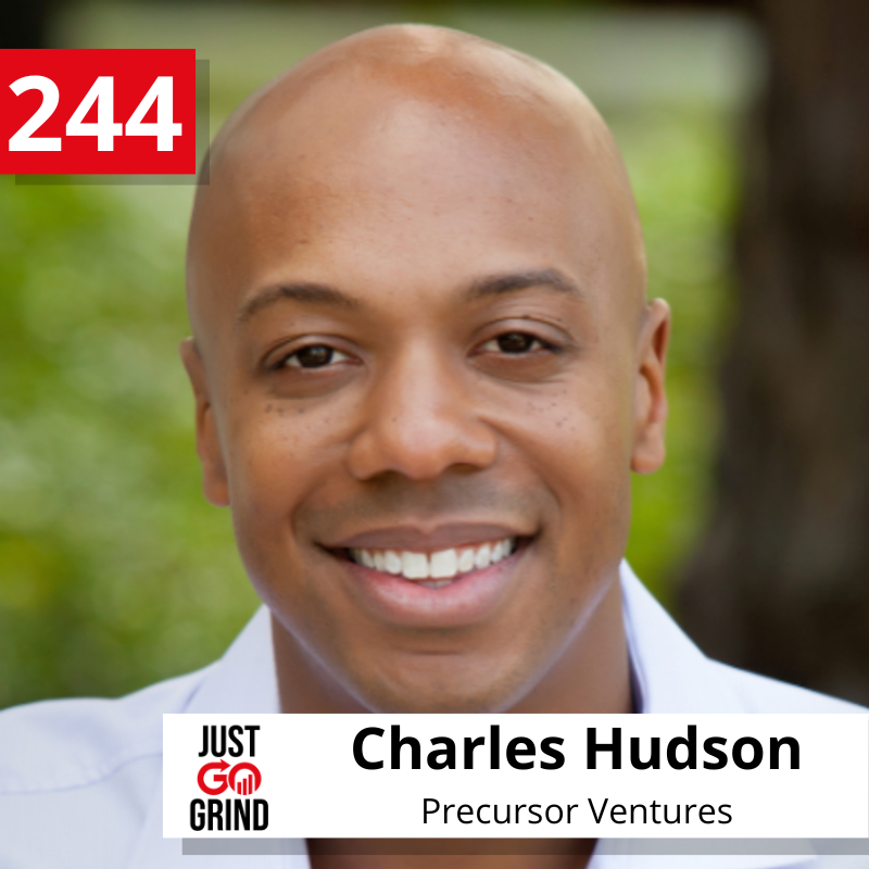 #244: Charles Hudson, Managing Partner at Precursor Ventures, on Raising a Fund, Investing at ...