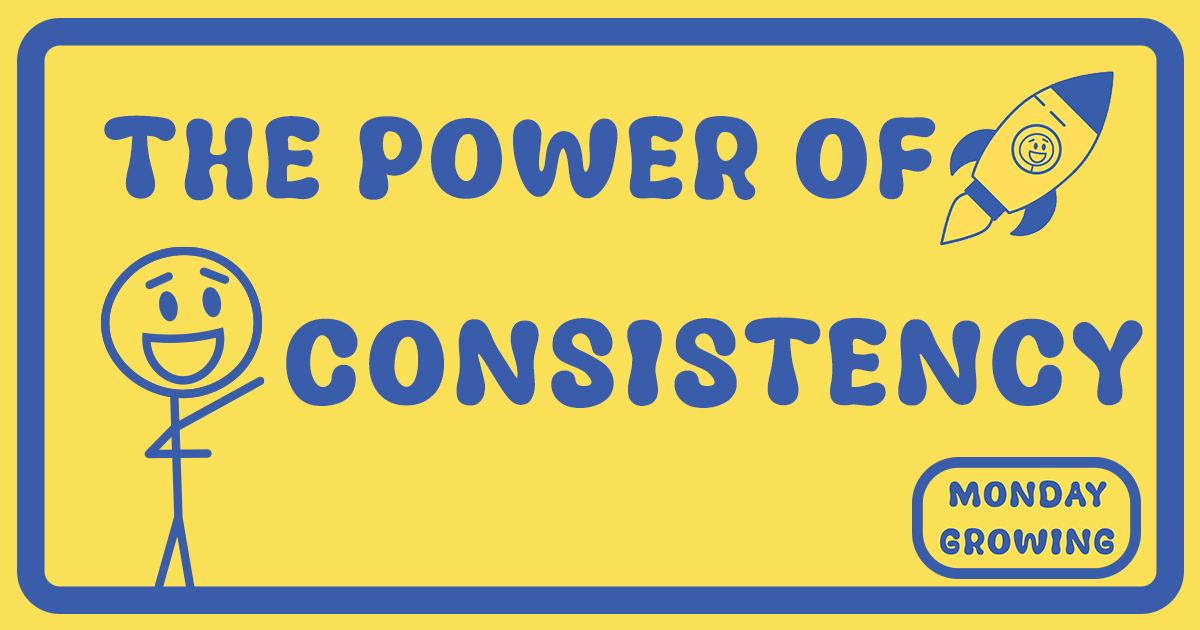 The Power of Consistency