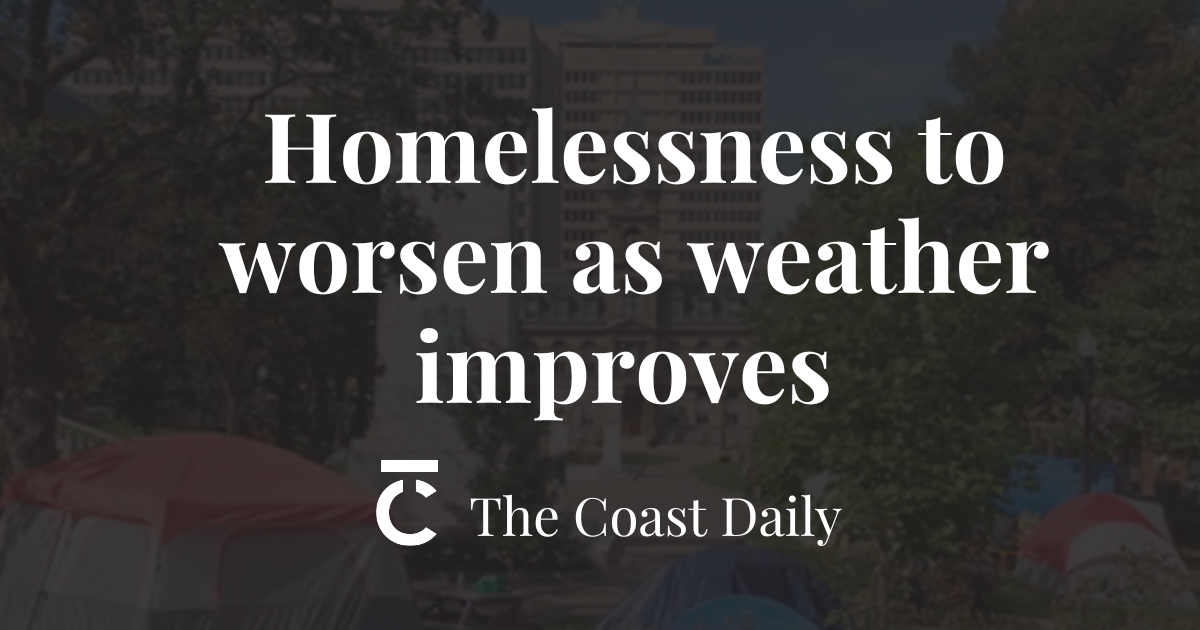 🗞️ Homelessness to worsen as weather improves