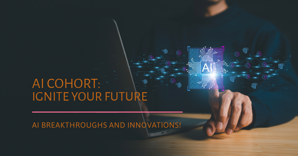AI Cohort #11: Ignite your future