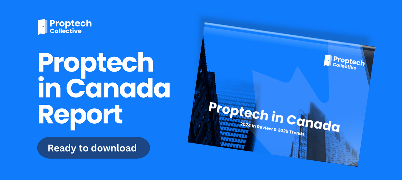 The Proptech in Canada Report is Here!
