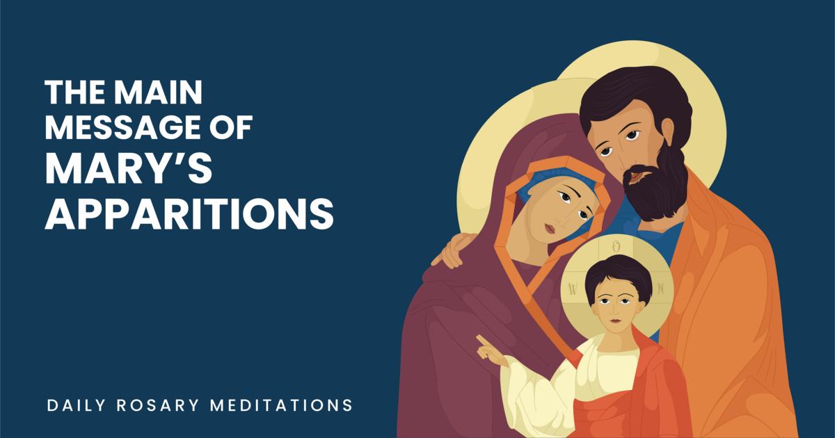 The Main Message of Mary’s Apparitions